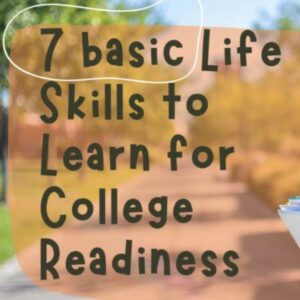 College Readiness Guide: Basic Life Skills for Students